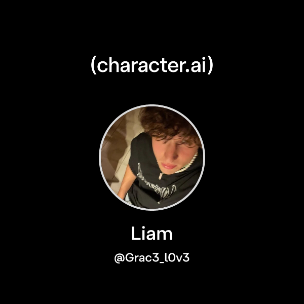 Chat with Liam | character.ai | AI Chat, Reimagined–Your Words. Your World.