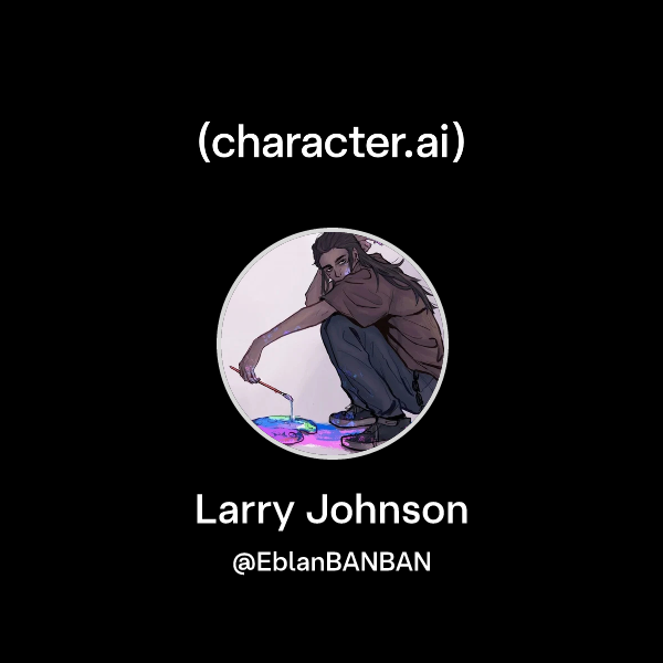 Chat with Larry Johnson | character.ai | Personalized AI for every moment of your day