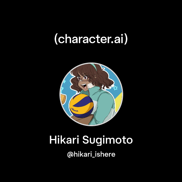 Chat with Hikari Sugimoto | character.ai | Personalized AI for every moment of your day