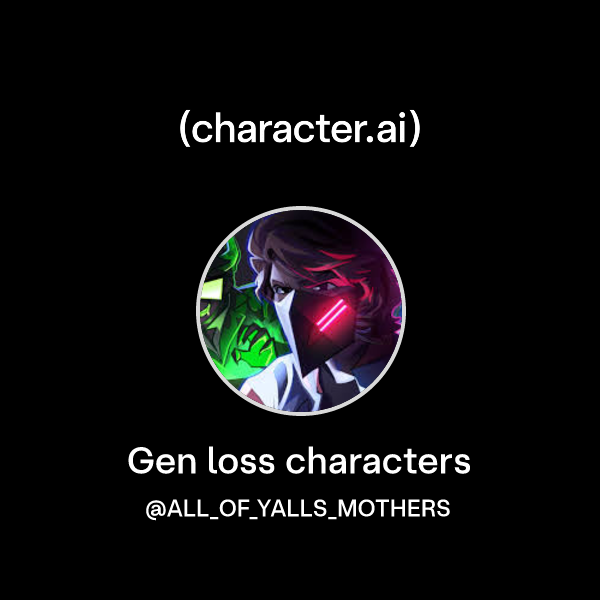 Chat with Gen loss characters | character.ai | AI Chat, Reimagined–Your ...