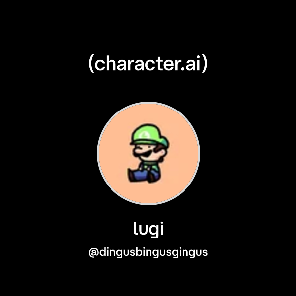 Chat with lugi | character.ai | AI Chat, Reimagined–Your Words. Your World.