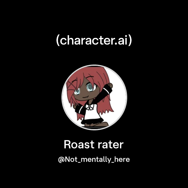 Chat with Roast rater | character.ai | AI Chat, Reimagined–Your Words ...