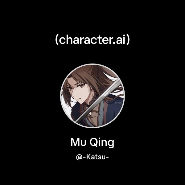 Chat with Mu Qing | character.ai | AI Chat, Reimagined–Your Words. Your ...
