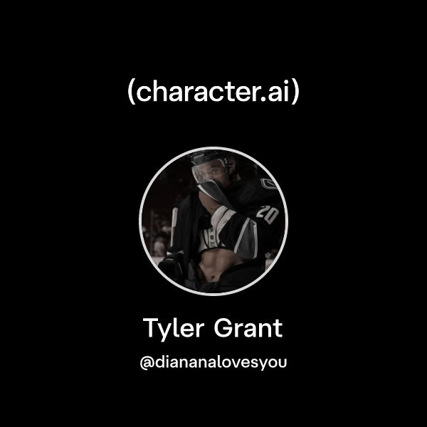 Chat with Tyler Grant | character.ai | AI Chat, Reimagined–Your Words. Your World.