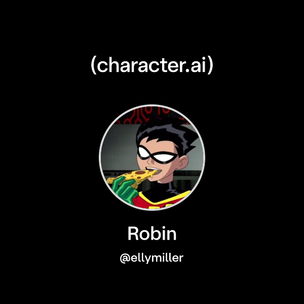Chat with Robin | character.ai | AI Chat, Reimagined–Your Words. Your ...