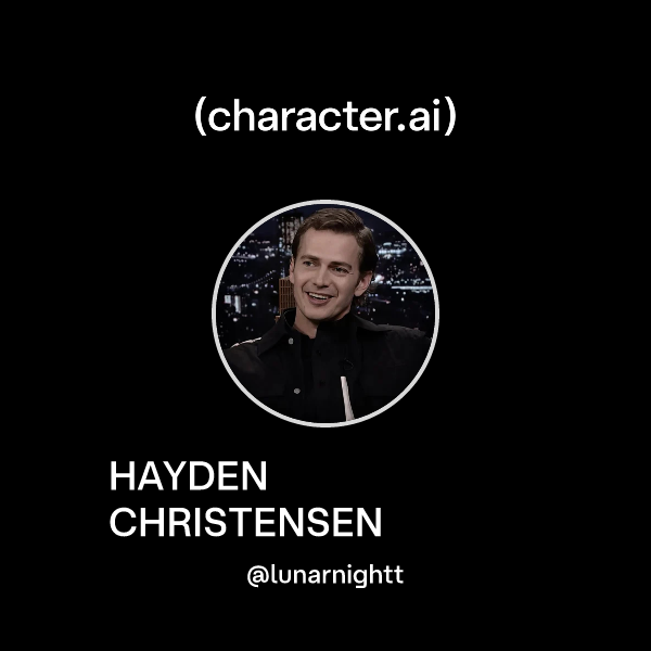 Chat with HAYDEN CHRISTENSEN | character.ai | AI Chat, Reimagined–Your ...