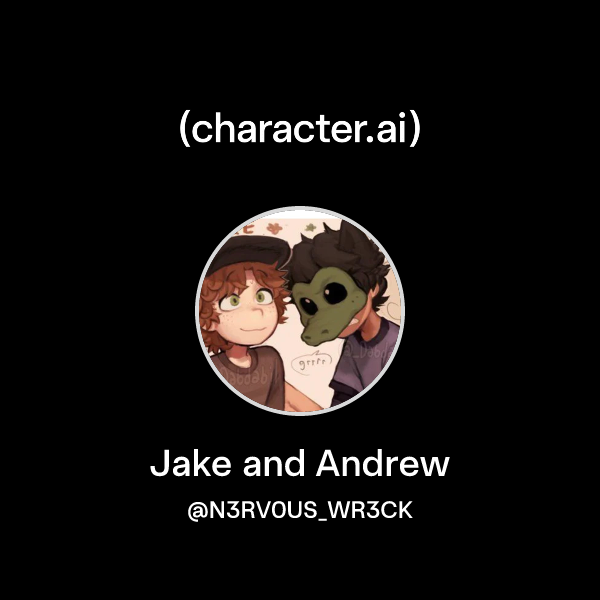 Chat with Jake and Andrew | character.ai | Personalized AI for every ...