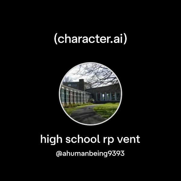 Chat with high school rp vent | character.ai | AI Chat, Reimagined–Your ...