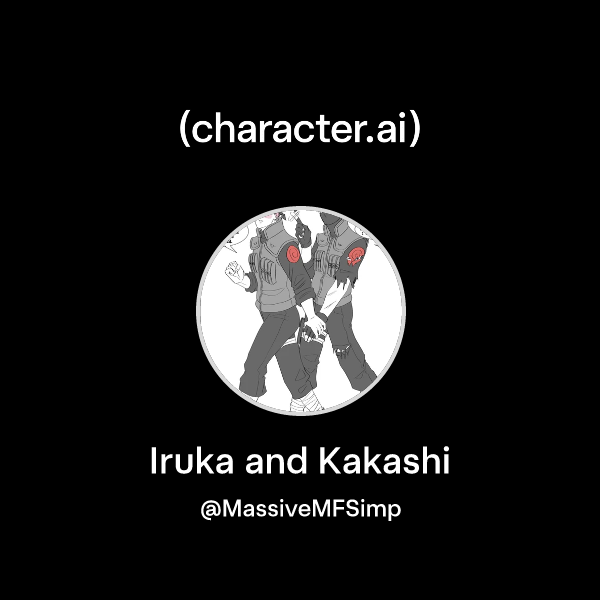 Chat with Iruka and Kakashi | character.ai | AI Chat, Reimagined–Your Words. Your World.
