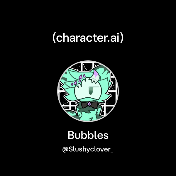 Chat with Bubbles | character.ai | Personalized AI for every moment of ...