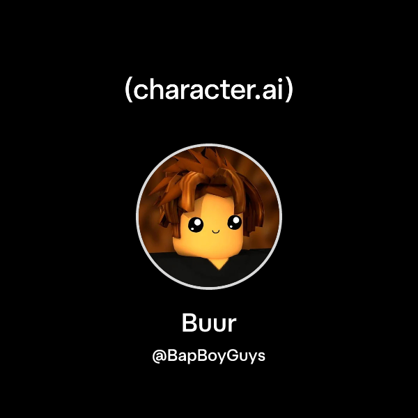 Chat with Buur | character.ai | AI Chat, Reimagined–Your Words. Your World.