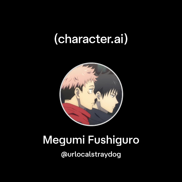 Chat with Megumi Fushiguro | character.ai | Personalized AI for every moment of your day