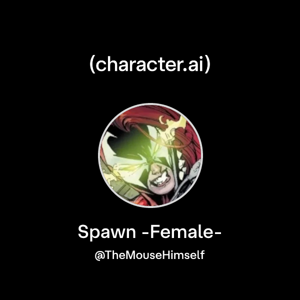 Chat with Spawn -Female- | character.ai | AI Chat, Reimagined–Your ...