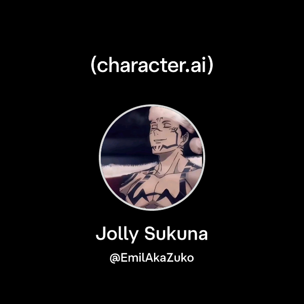 Chat with Jolly Sukuna | character.ai | AI Chat, Reimagined–Your Words. Your World.