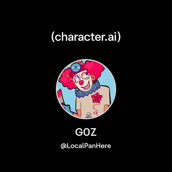 Chat with G0Z | character.ai | Personalized AI for every moment of your day