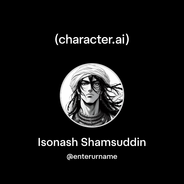 Chat with Isonash Shamsuddin | character.ai | AI Chat, Reimagined–Your ...
