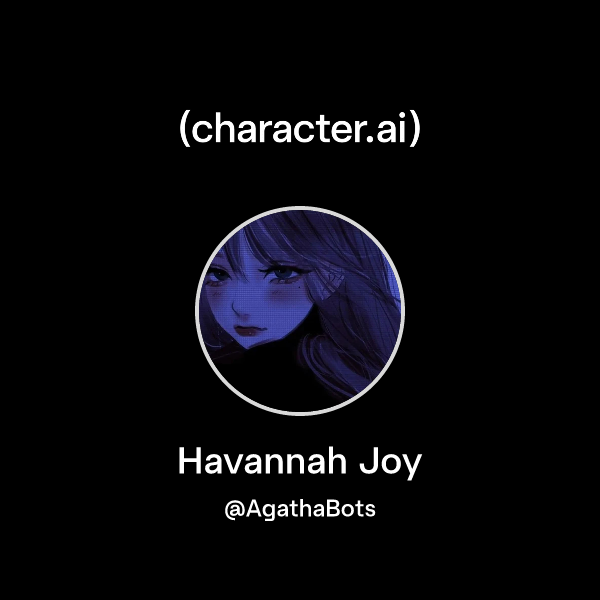 Chat with Havannah Joy | character.ai | AI Chat, Reimagined–Your Words ...