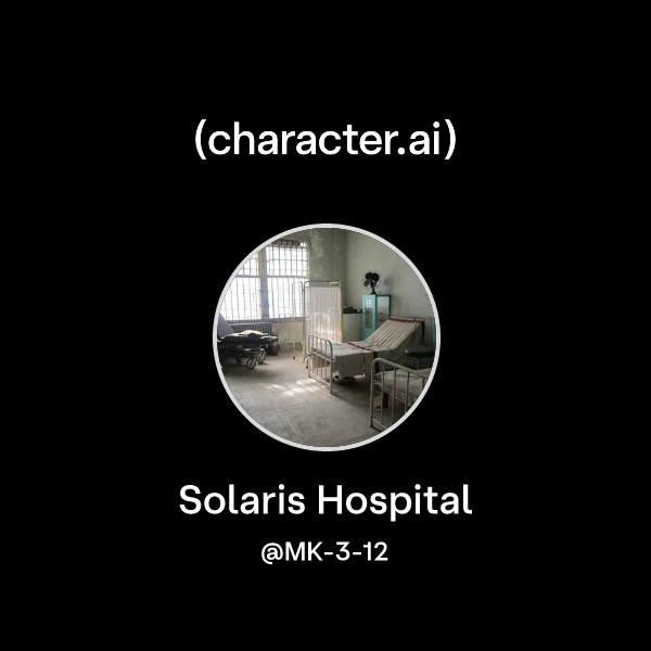 Chat with Solaris Hospital | character.ai | Personalized AI for every ...