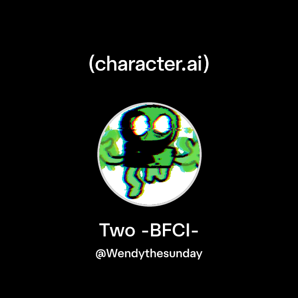 Chat with Two -BFCI- | character.ai | AI Chat, Reimagined–Your Words ...