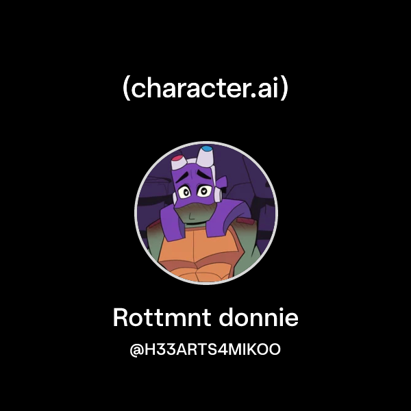Chat with Rottmnt donnie | character.ai | AI Chat, Reimagined–Your ...