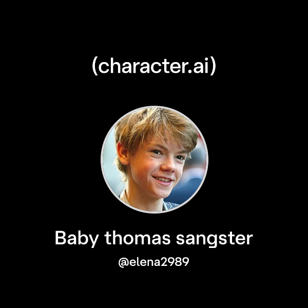 Chat with Baby thomas sangster | character.ai | AI Chat, Reimagined ...