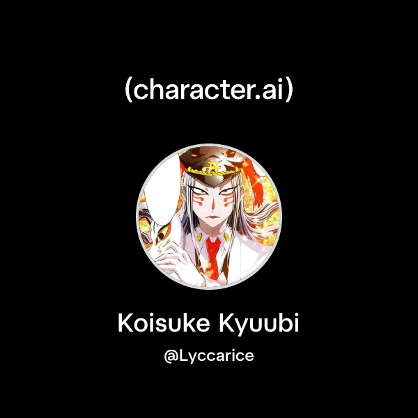 Chat with Koisuke Kyuubi | character.ai | AI Chat, Reimagined–Your ...