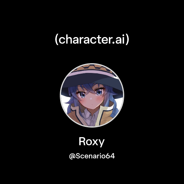 Chat with Roxy | character.ai | Personalized AI for every moment of your day