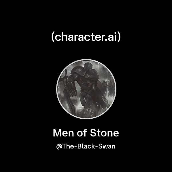 Chat with Men of Stone | character.ai | AI Chat, Reimagined–Your Words ...