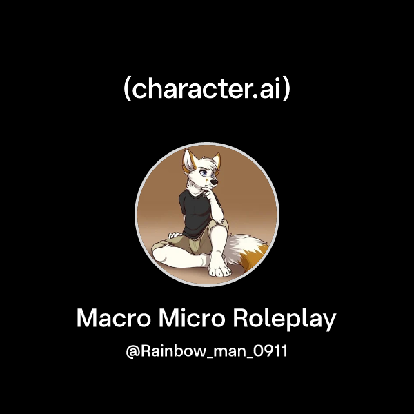 Chat with Macro Micro Roleplay | character.ai | AI Chat, Reimagined ...