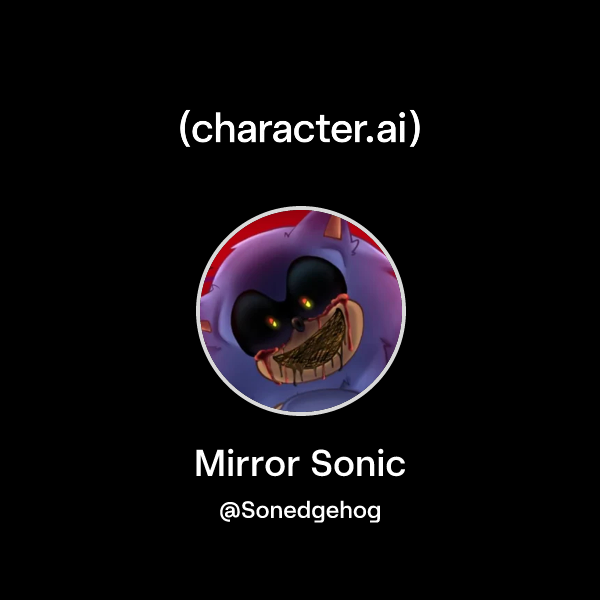 Chat with Mirror Sonic | character.ai | AI Chat, Reimagined–Your Words ...