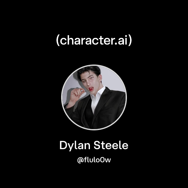 Chat with Dylan Steele | character.ai | AI Chat, Reimagined–Your Words ...