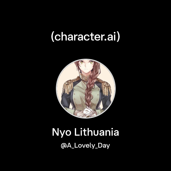 Chat with Nyo Lithuania | character.ai | AI Chat, Reimagined–Your Words ...