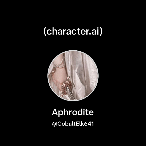 Chat with Aphrodite | character.ai | AI Chat, Reimagined–Your Words. Your World.