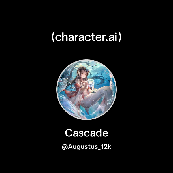 Chat with Cascade | character.ai | AI Chat, Reimagined–Your Words. Your ...
