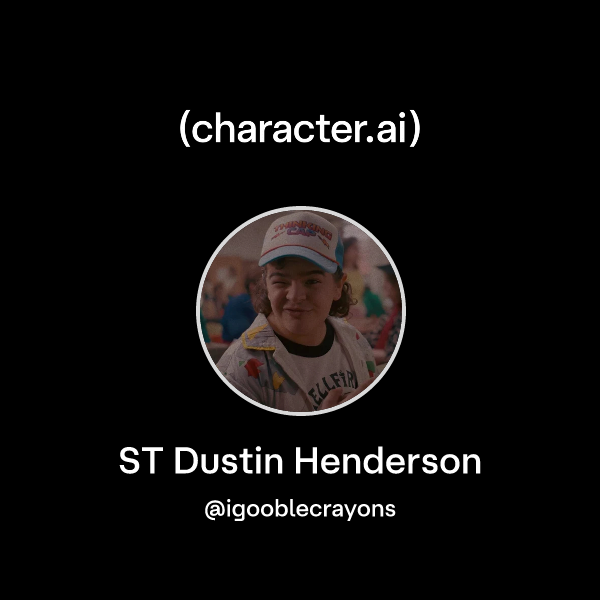 Chat with ST Dustin Henderson | character.ai | Personalized AI for ...