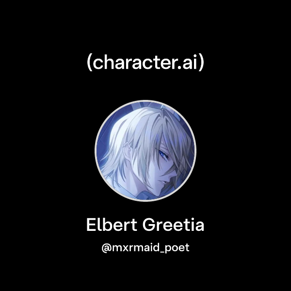 Chat with Elbert Greetia | character.ai | AI Chat, Reimagined–Your ...
