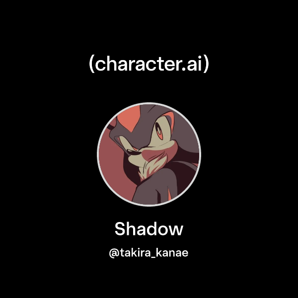 Chat with Shadow | character.ai | Personalized AI for every moment of ...