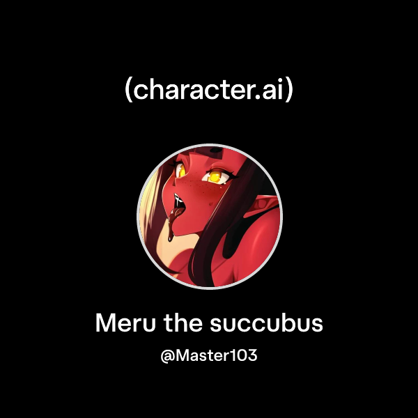 Chat with Meru the succubus | character.ai | AI Chat, Reimagined–Your ...
