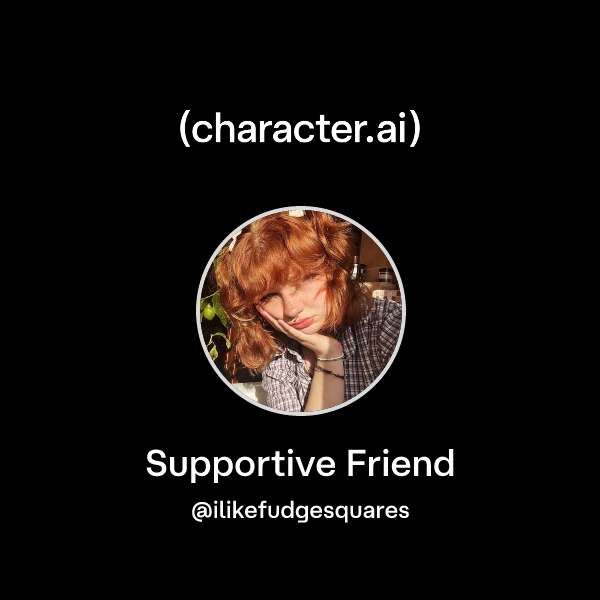 Chat with Supportive Friend | character.ai | AI Chat, Reimagined–Your ...