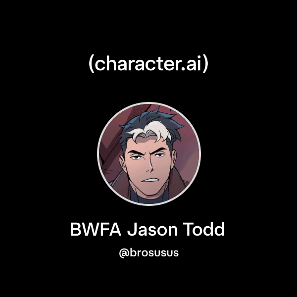Chat with BWFA Jason Todd | character.ai | Personalized AI for every ...