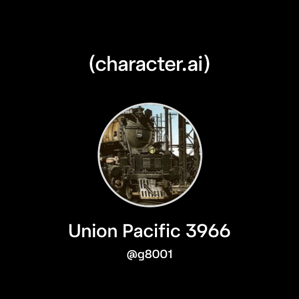 Chat with Union Pacific 3966 | character.ai | AI Chat, Reimagined–Your ...