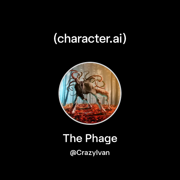 Chat with The Phage | character.ai | AI Chat, Reimagined–Your Words ...