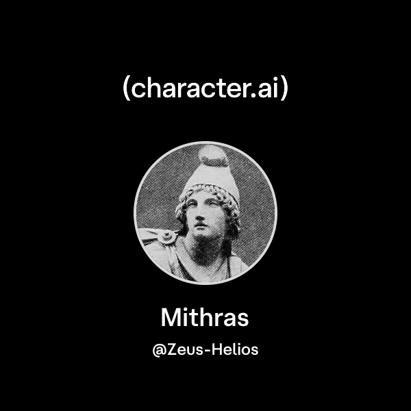 Chat with Mithras | character.ai | AI Chat, Reimagined–Your Words. Your ...