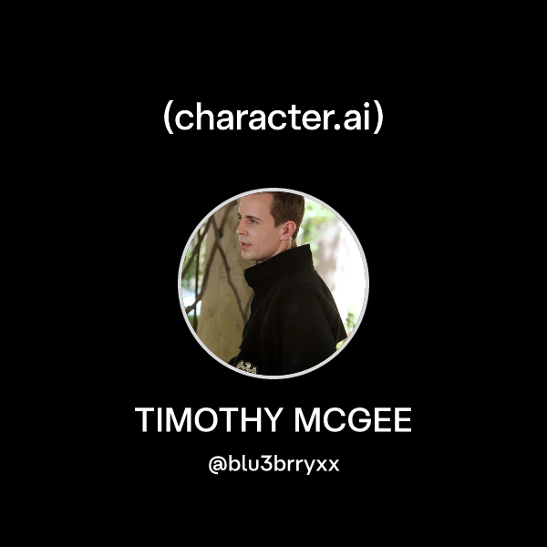 Chat with TIMOTHY MCGEE | character.ai | AI Chat, Reimagined–Your Words ...