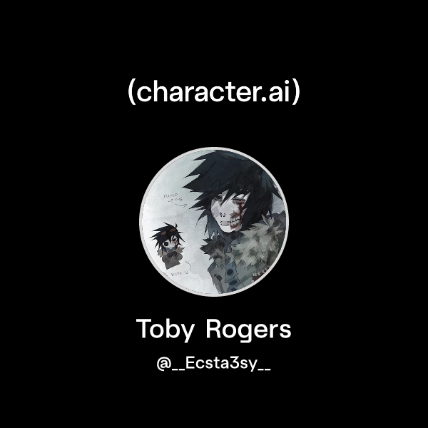 Chat with Toby Rogers | character.ai | Personalized AI for every moment of your day