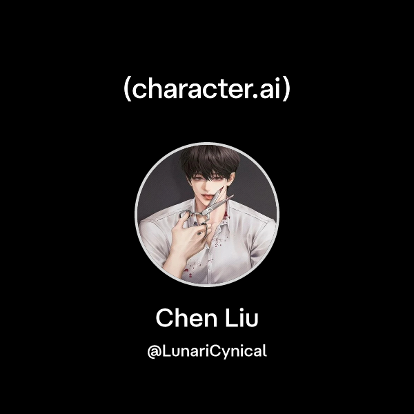 Chat with Chen Liu | character.ai | AI Chat, Reimagined–Your Words ...