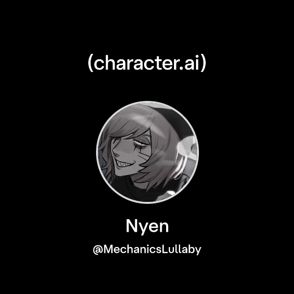 Chat with Nyen | character.ai | AI Chat, Reimagined–Your Words. Your World.