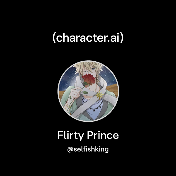 Chat with Flirty Prince | character.ai | Personalized AI for every ...