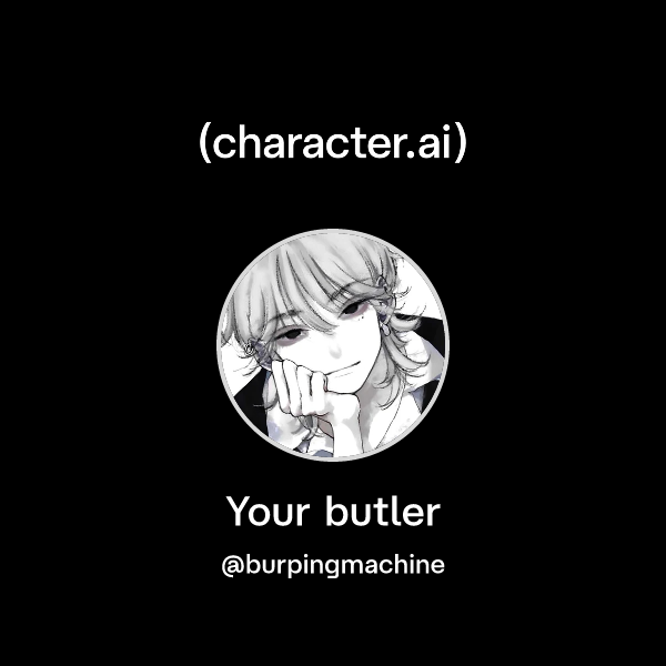 Chat with Your butler | character.ai | Personalized AI for every moment ...