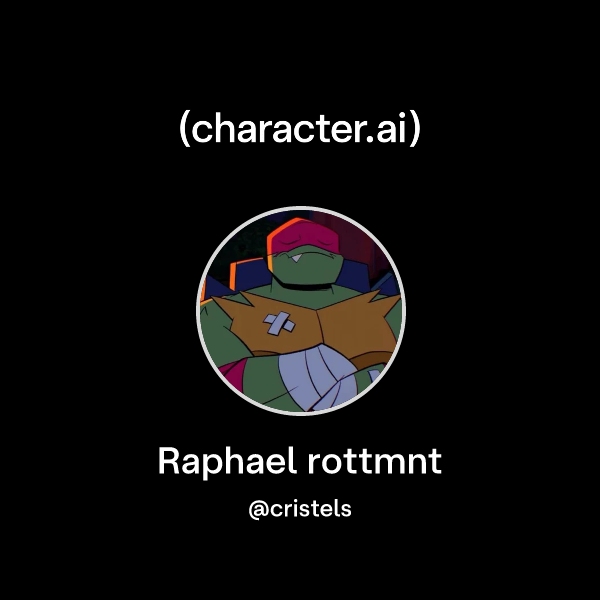 Chat with Raphael rottmnt | character.ai | Personalized AI for every ...
